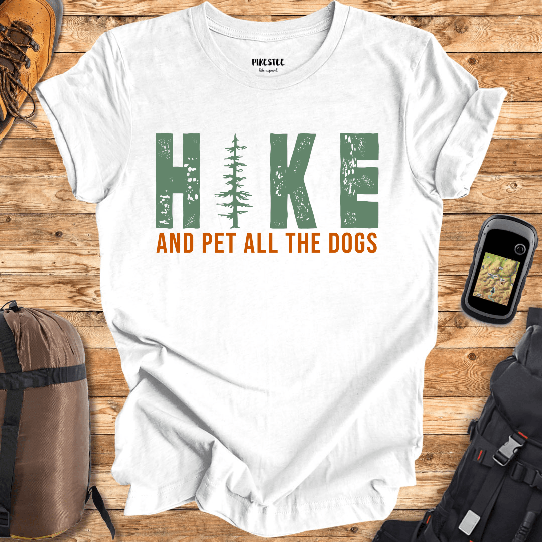 "Hike And Pet All The Dogs" Graphic T-shirt – Pikestee